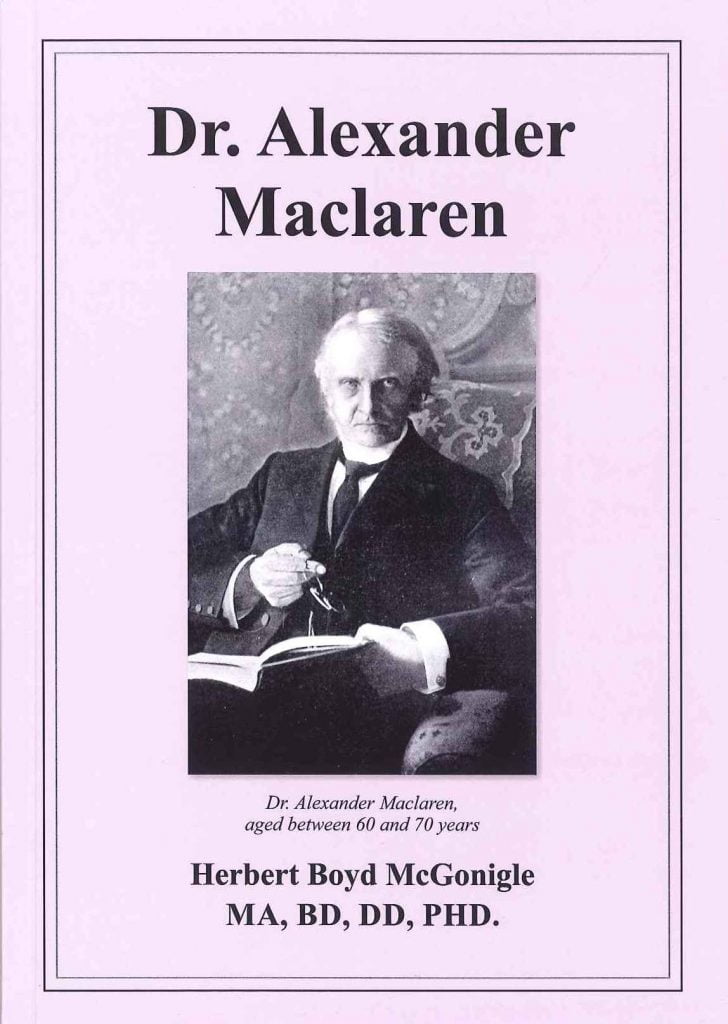 Moorleys – Dr. Alexander Maclaren by Rev Dr Herbert Boyd McGonigle